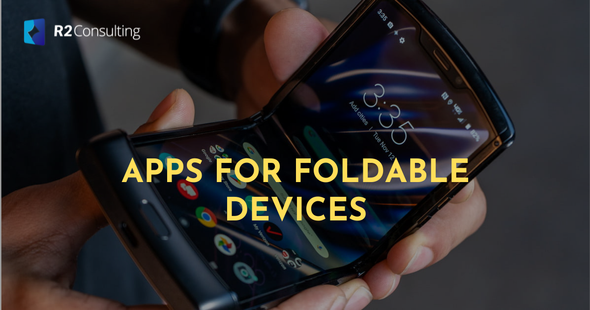 Apps for Foldable Devices
